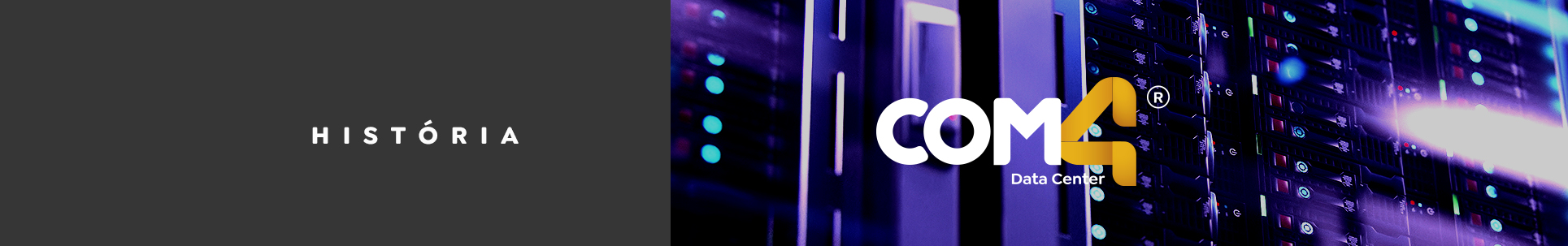 Sobre a Com4 | Com4 Data Center
